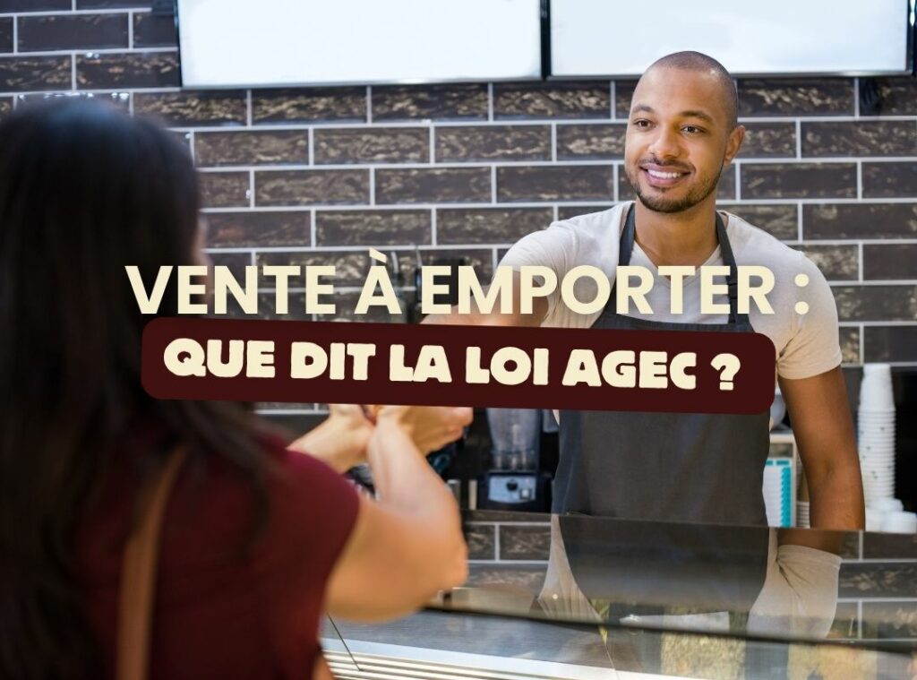 Vente à emporter : que dit la loi AGEC